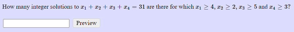 Solved How many integer solutions to x1+x2+x3+x4=31 are | Chegg.com