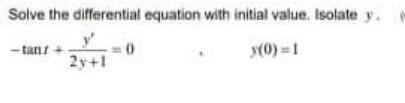 Solved Solve the differential equation with initial value, | Chegg.com