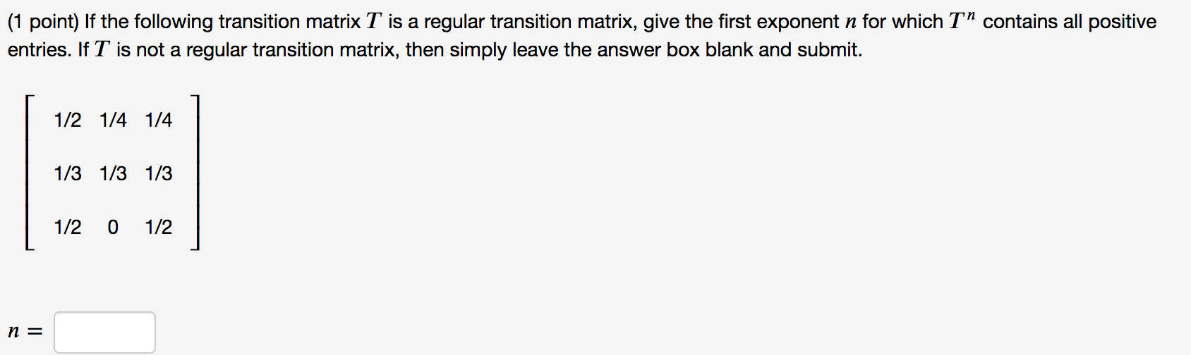 Solved (1 point) If the following transition matrix T is a | Chegg.com