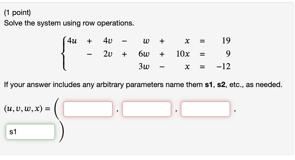 Solved (1 point) Solve the system using row operations. If | Chegg.com