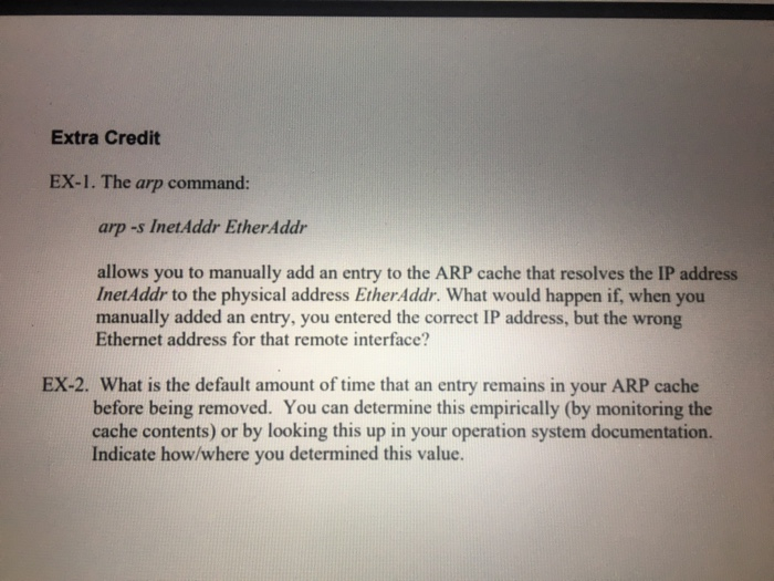 Solved Extra Credit EX-1. The arp command: arp-s InetAddr | Chegg.com