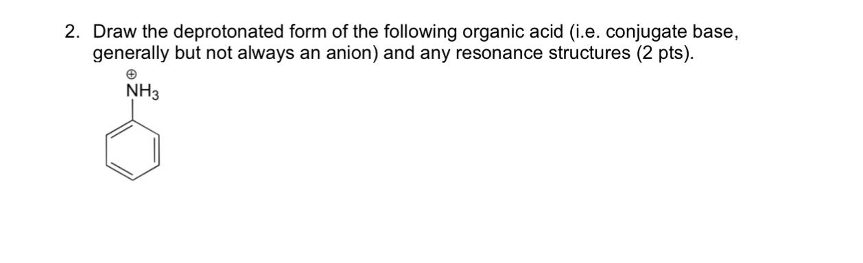 Solved 2. Draw the deprotonated form of the following | Chegg.com