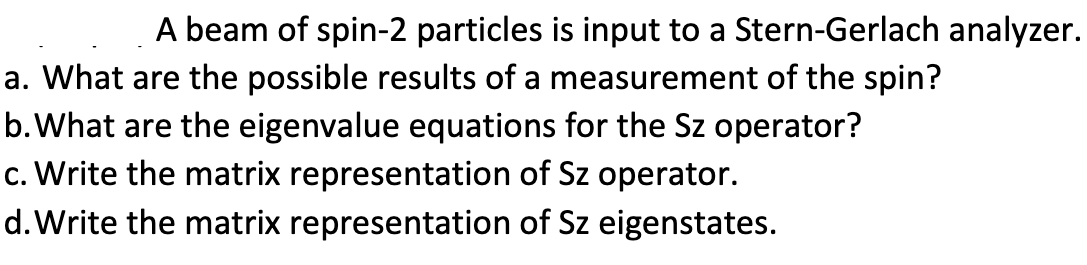 Solved A beam of spin-2 particles is input to a | Chegg.com
