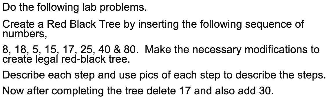 Solved Do the following lab problems.Create a Red Black Tree | Chegg.com
