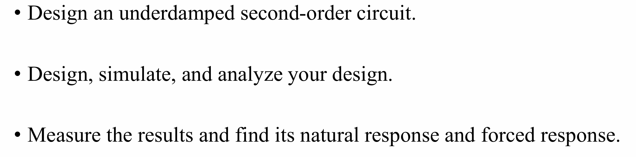 Solved - ﻿Design an underdamped second-order circuit.- | Chegg.com