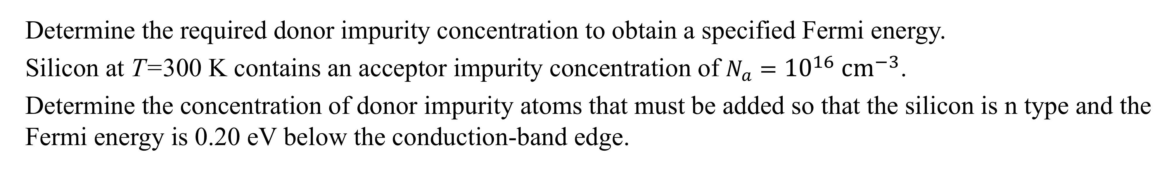 Solved Determine the required donor impurity concentration | Chegg.com