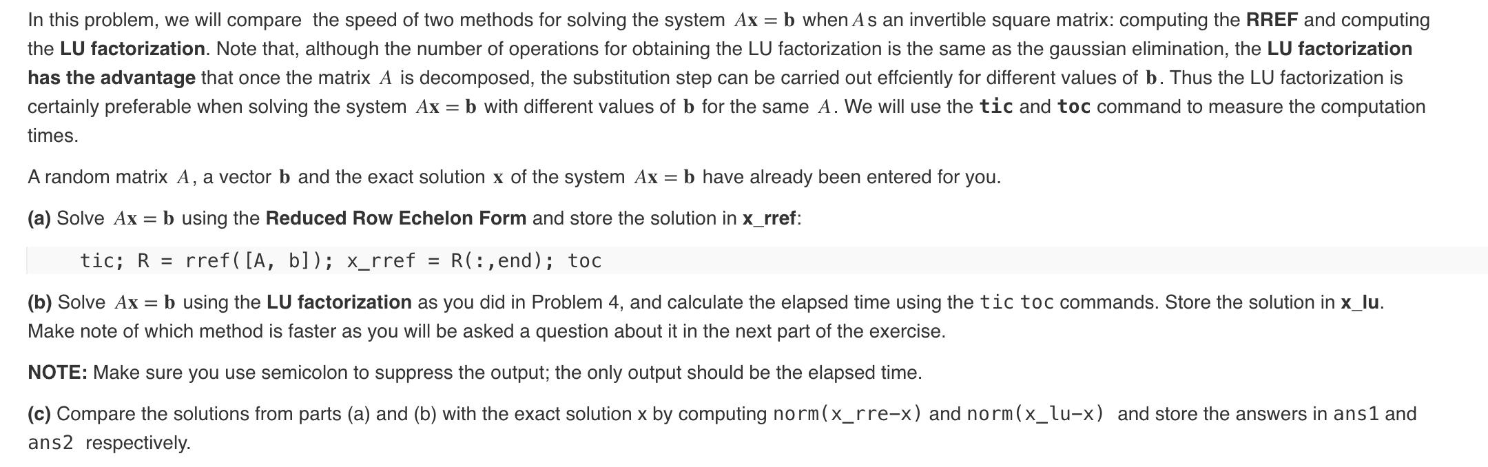 Solved Using MATLAB, MATLAB Script: A = rand(800); x = | Chegg.com