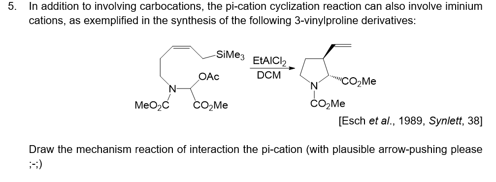 Solved In addition to involving carbocations, the pi-cation | Chegg.com