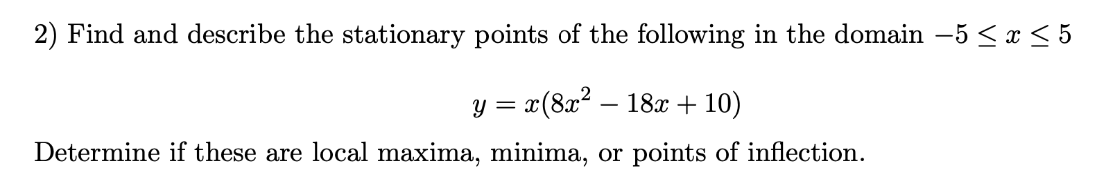 Solved Find and describe the stationary points of the | Chegg.com
