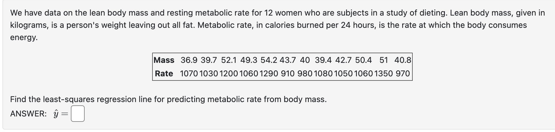 Solved We have data on the lean body mass and resting | Chegg.com