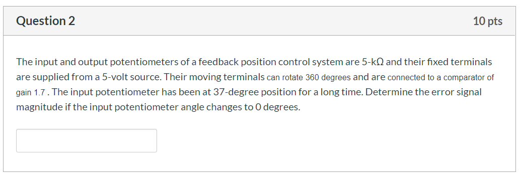 Solved Question 2 10 pts The input and output potentiometers | Chegg.com