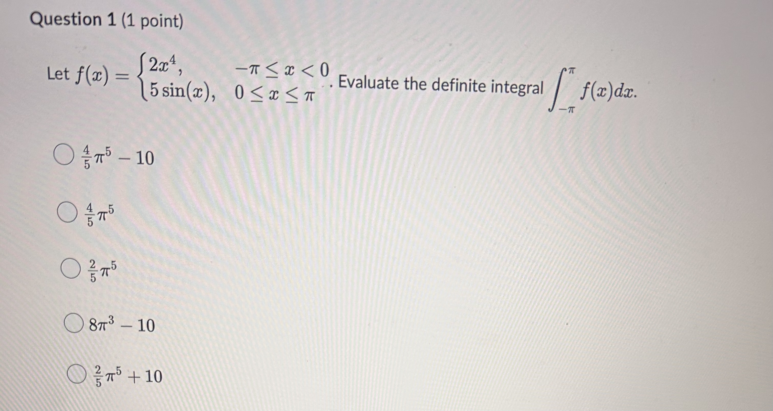 Solved Let f(x)={2x4,5sin(x),−π≤x