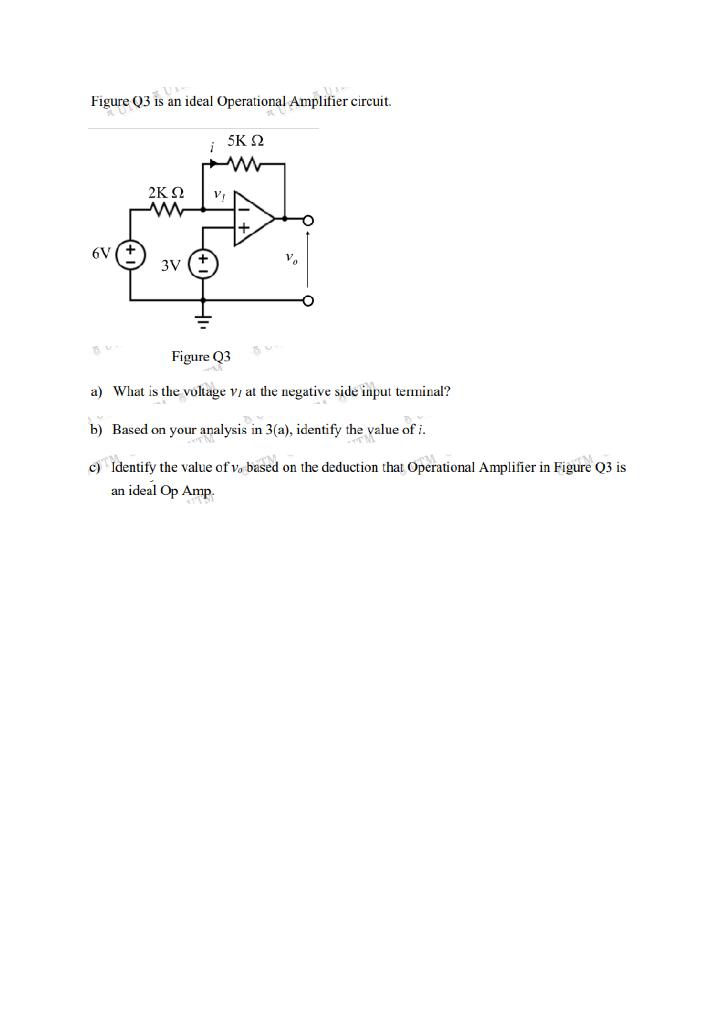 Solved Figure Q3 is an ideal Operational Amplifier circuit. | Chegg.com