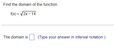 Solved Find the domain of the function.f(x)=2x-142 | Chegg.com