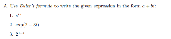 Solved A. Use Euler's formula to write the given expression | Chegg.com