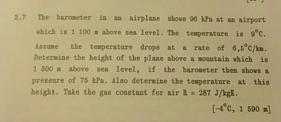 Solved 2.7 The barometer in an airplane shows 96 kPa at an | Chegg.com