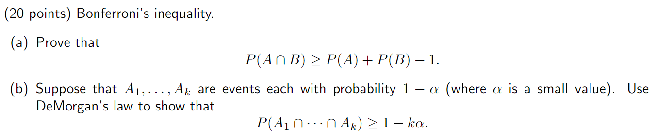 Solved (20 points) Bonferroni's inequality. (a) Prove that | Chegg.com