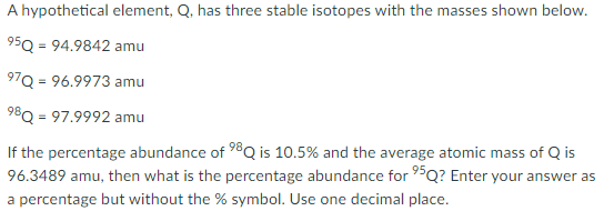 Solved A hypothetical element, Q, has three stable isotopes | Chegg.com
