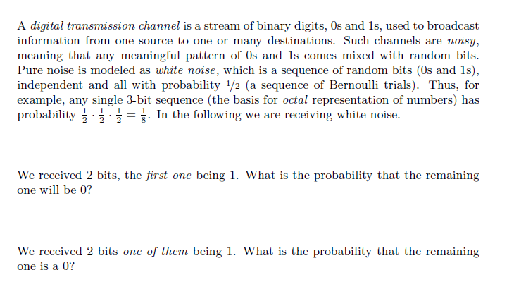 Solved A digital transmission channel is a stream of binary | Chegg.com