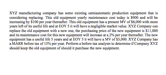 Solved XYZ manufacturing company has some existing | Chegg.com