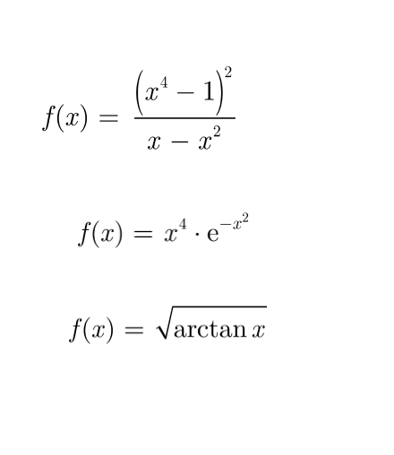 f(x)=x−x2(x4−1)2f(x)=x4⋅e−x2f(x)=arctanx | Chegg.com