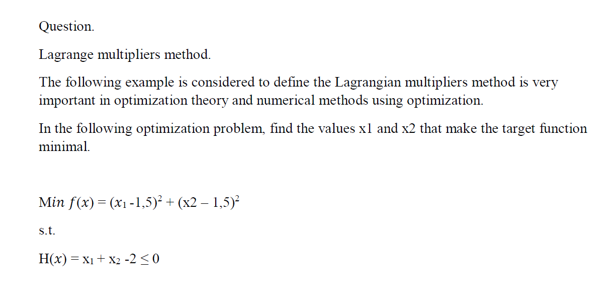 Solved Question. Lagrange multipliers method. The following | Chegg.com