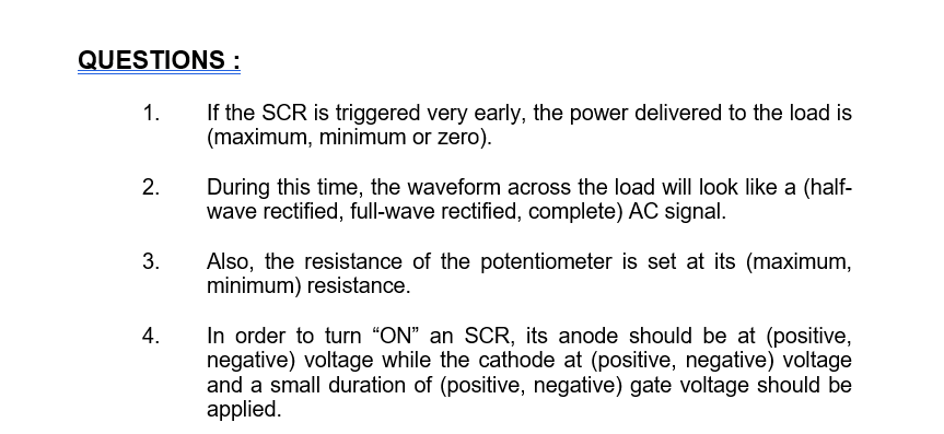 Solved QUESTIONS : 1. If the SCR is triggered very early, | Chegg.com