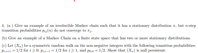 Solved (a ) ﻿Give an example of an irreducible Markov chain | Chegg.com