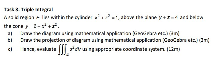 Solved Task 3: Triple Integral A solid region E lies within | Chegg.com