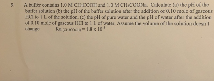 Solved 9. A buffer contains 1.0 M CH3COOH and 1.0 M | Chegg.com