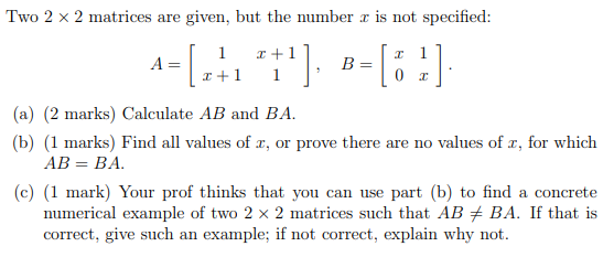 Solved Two 2×2 matrices are given, but the number x is not | Chegg.com