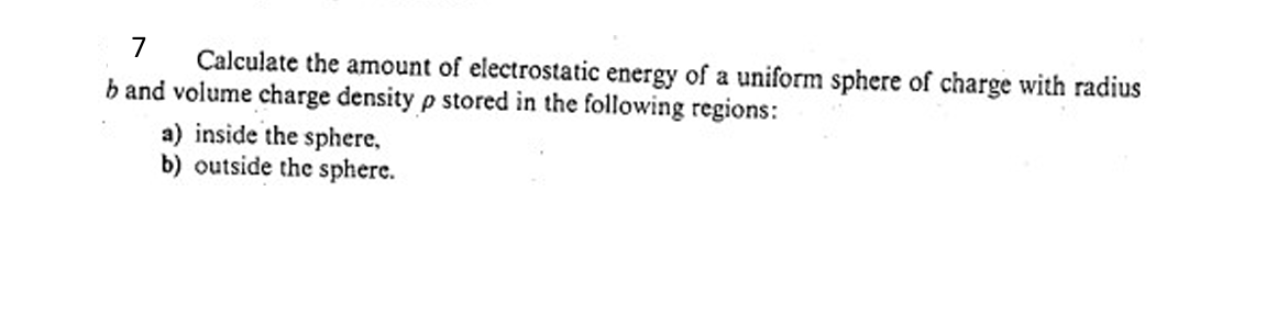 Solved 7Calculate the amount of electrostatic energy of a | Chegg.com