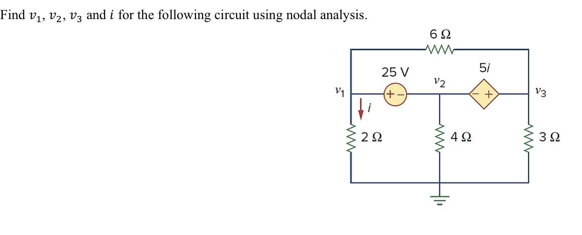 Solved Find v1,v2,v3 and i for the following circuit using | Chegg.com