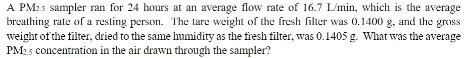Solved A PM2s sampler ran for 24 hours at an average flow | Chegg.com