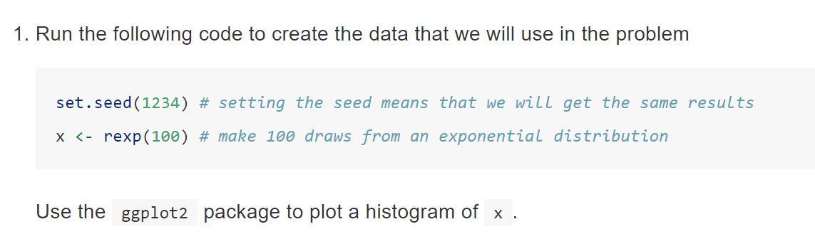 Solved 1. Run the following code to create the data that we | Chegg.com