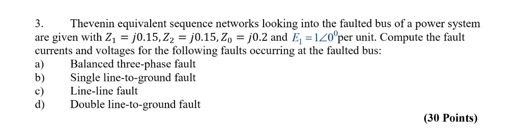 Solved 3 Thevenin equivalent sequence networks looking into | Chegg.com Solved 3 Thevenin equivalent sequence networks looking into | Chegg.com