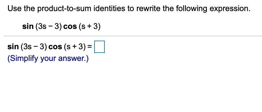 Solved Use the product-to-sum identities to rewrite the | Chegg.com