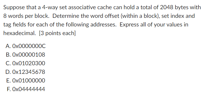 Solved Suppose that a 4-way set associative cache can hold a | Chegg.com