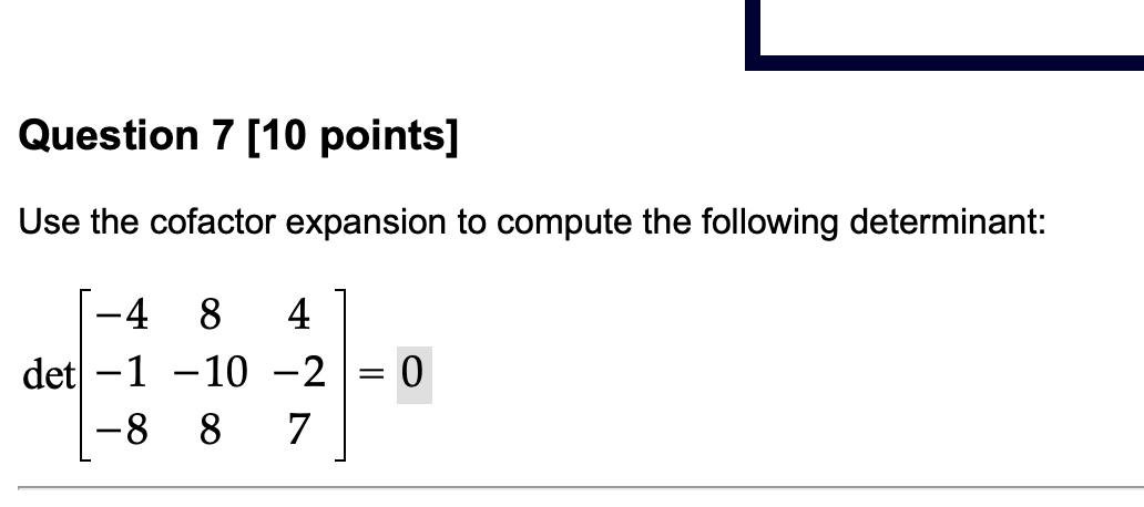 Solved Question 7 [10 points] Use the cofactor expansion to | Chegg.com