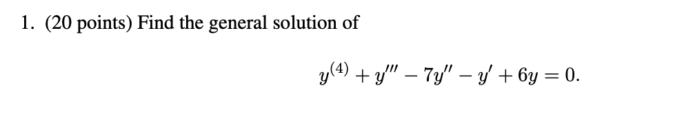 Solved 1. (20 points) Find the general solution of | Chegg.com