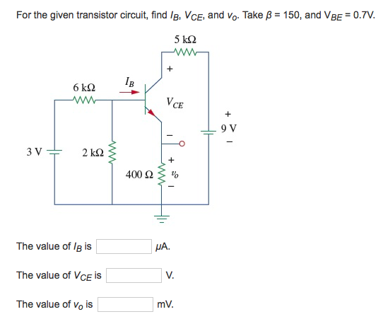 Solved For the given transistor circuit, find /B, VCE, and | Chegg.com