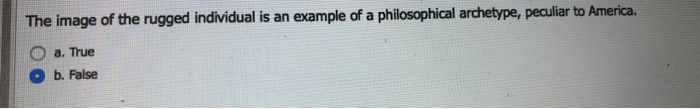 Solved The image of the rugged individual is an example of a | Chegg.com