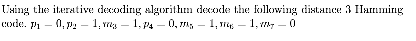 Solved Using The Iterative Decoding Algorithm Decode The 