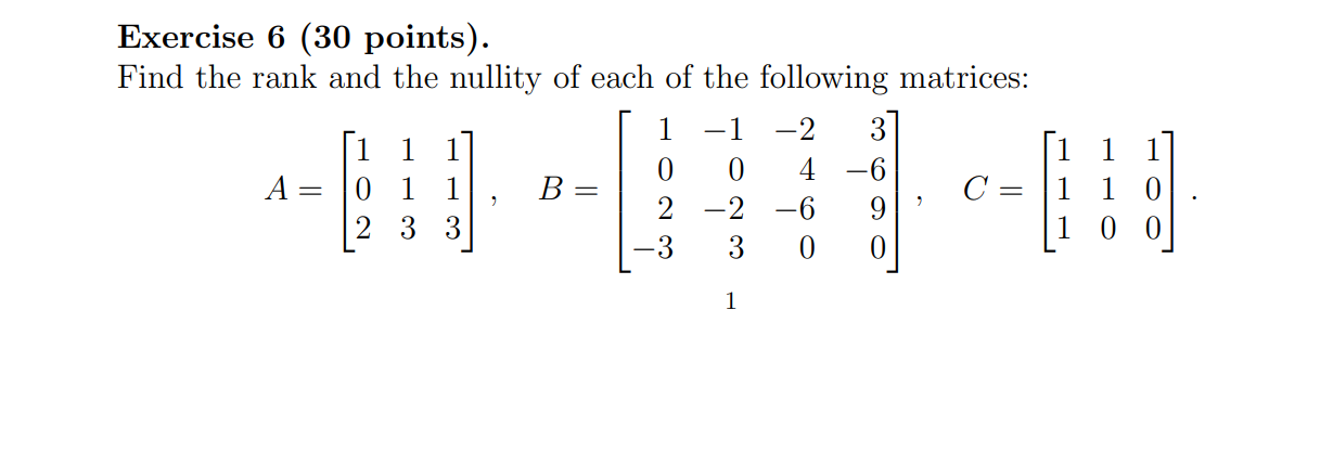 Solved Exercise 6 (30 ﻿points).Find the rank and the nullity | Chegg.com