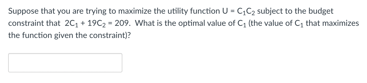 Solved Suppose that you are trying to maximize the utility | Chegg.com