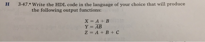 Solved H 3-47.* Write the HDL code in the language of your | Chegg.com