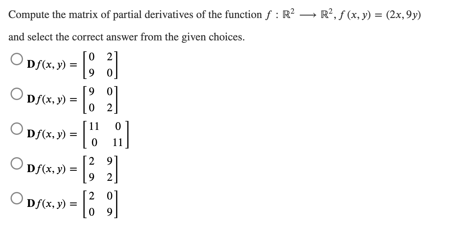 Solved Compute the matrix of partial derivatives of the | Chegg.com