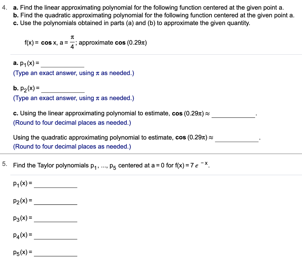 Solved 4. a. Find the linear approximating polynomial for | Chegg.com