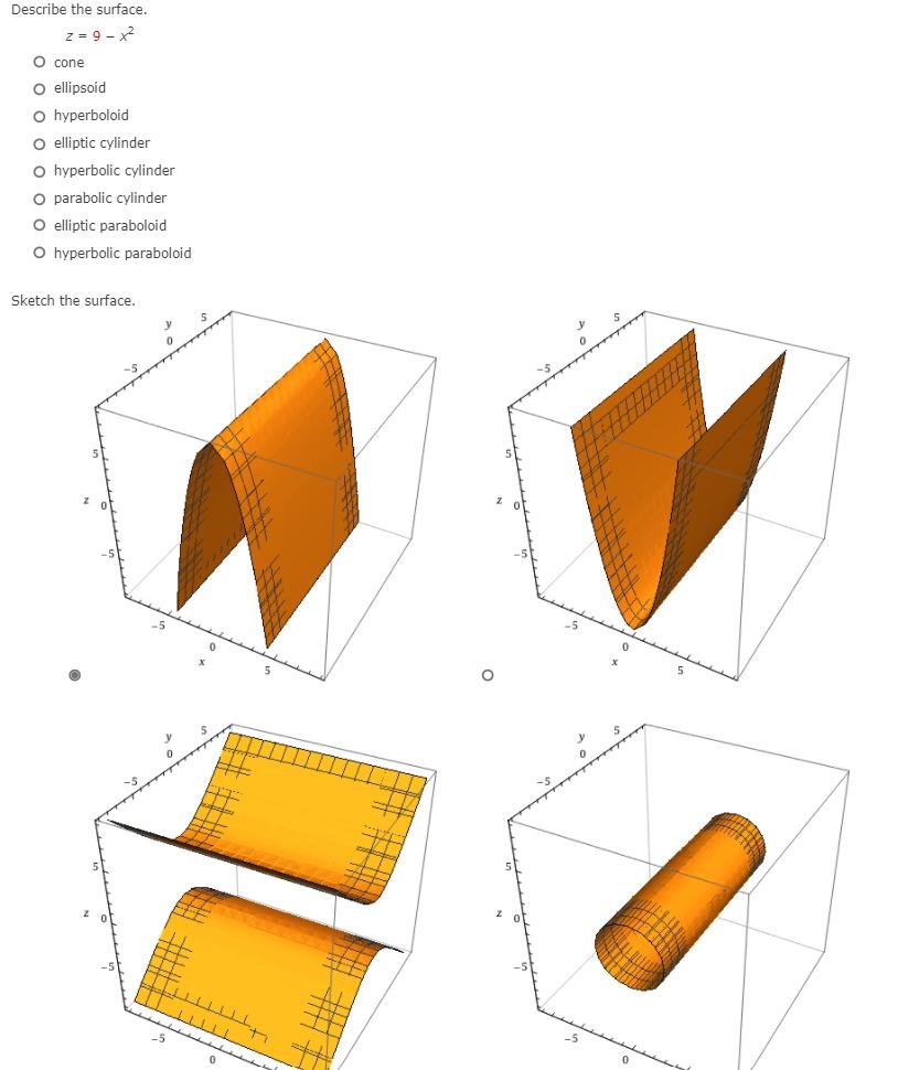 Solved Describe the surface. 2 = 9-X2 O cone o ellipsoid o | Chegg.com