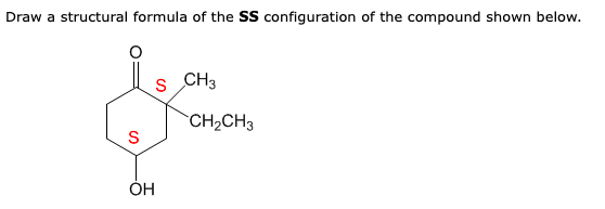 Solved Draw a structural formula of the SS configuration of | Chegg.com